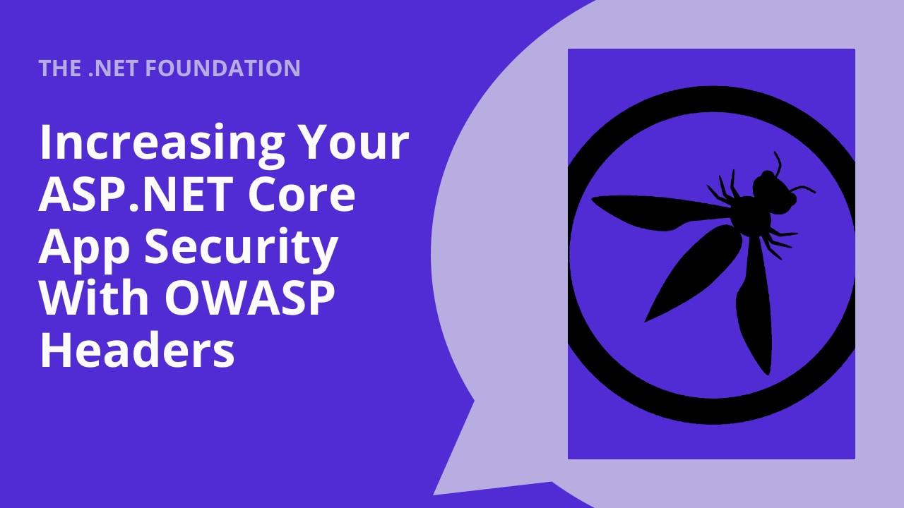 Increasing Your Asp Core App Security With Owasp Headers Foundation